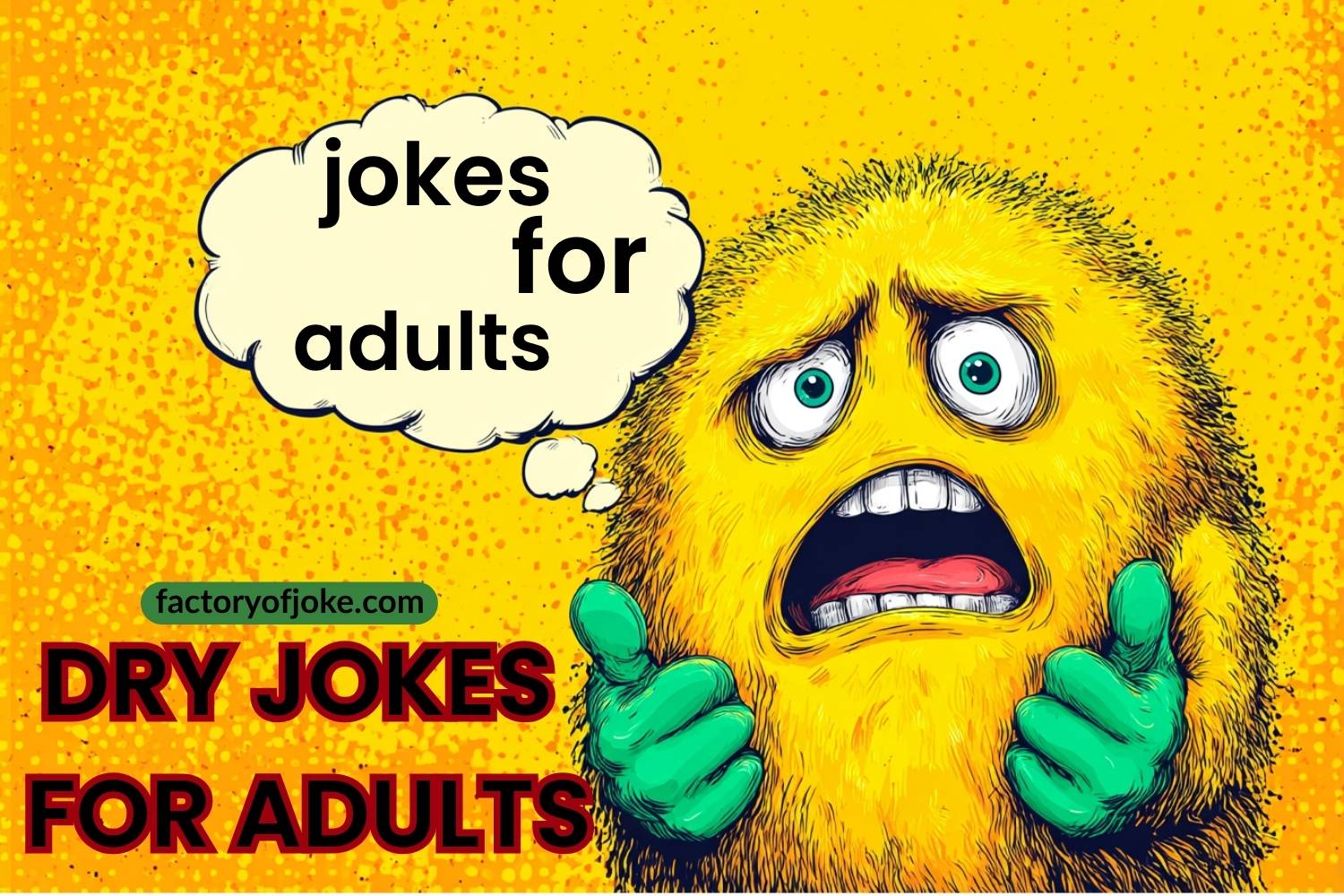 300+ Dry Jokes for Adults That’ll Crack You Up Without Even Trying ...